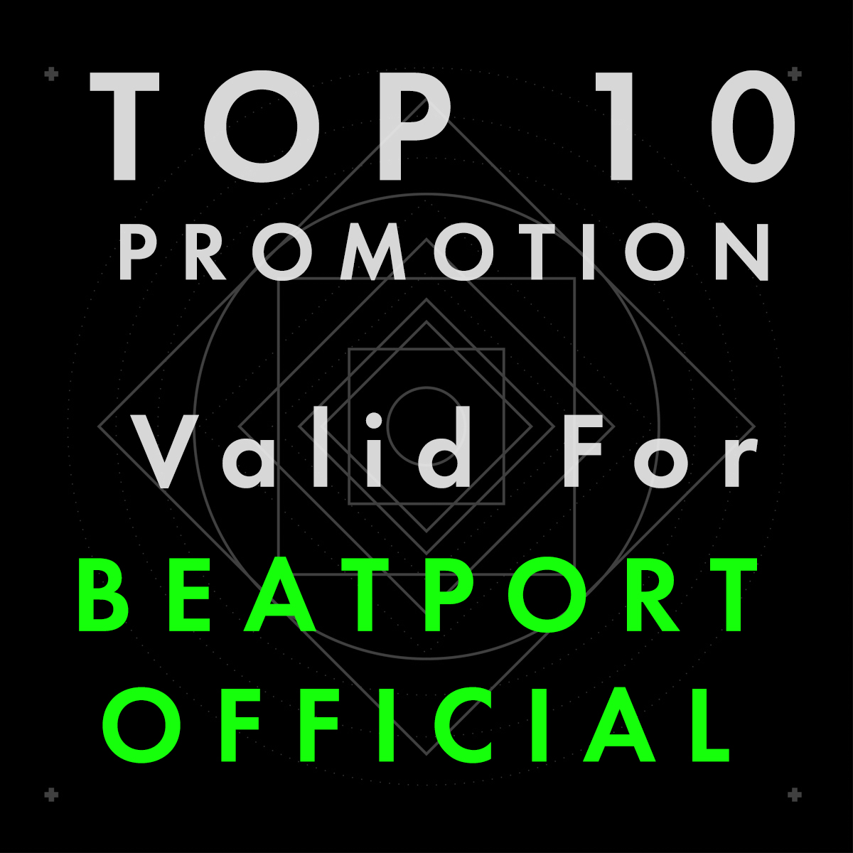 TOP 10 PROMOTION VALID ONLY FOR BEATPORT TOP 100 OFFICIAL OF YOU GENRE ...